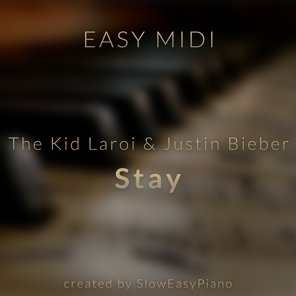 The Kid Laroi & Justin Bieber - Stay (EASY) (MIDI) - Claivert's Piano x ...