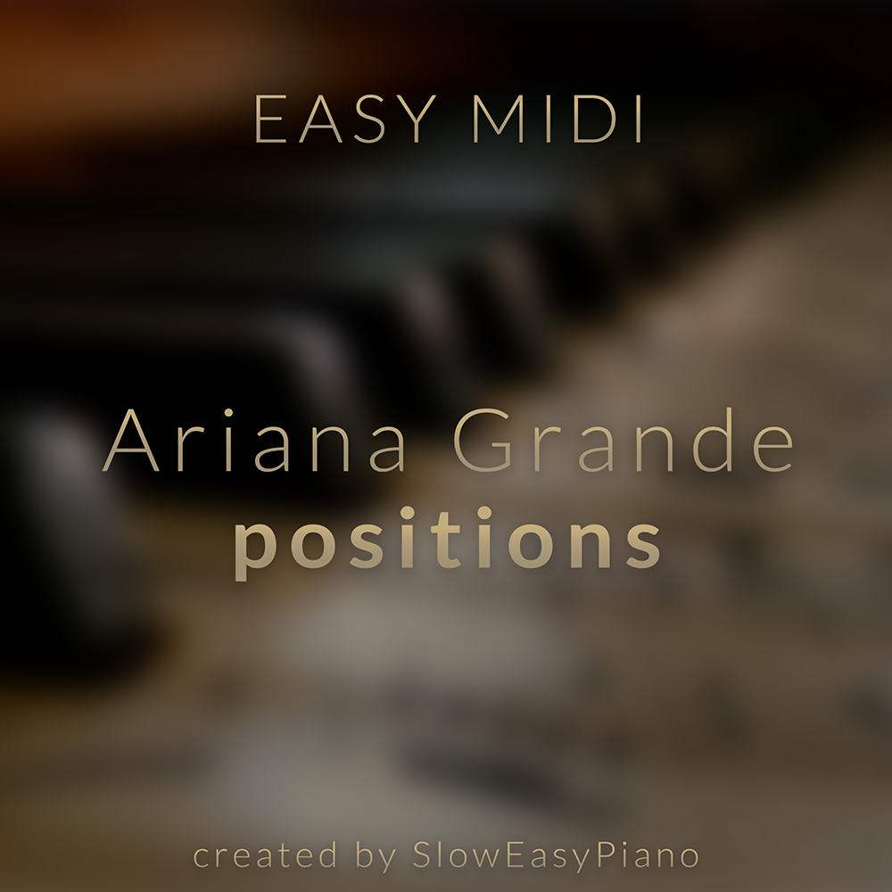 Ariana Grande - positions (EASY) (MIDI) - Claivert's Piano x SlowEasyPiano