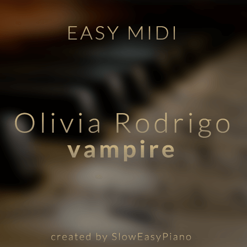 Olivia Rodrigo - vampire (EASY) (MIDI) - Claivert's Piano x SlowEasyPiano Olivia Rodrigo - vampire (EASY) (MIDI) - Claivert's Piano x SlowEasyPiano